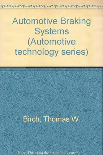 Automotive Braking Systems (Automotive technology series): Tom Birch ...