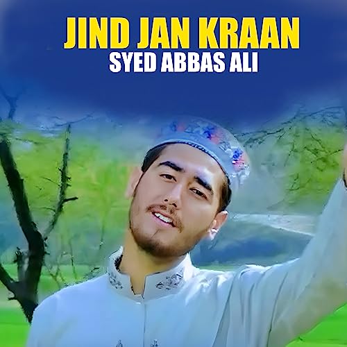 Écouter Jind Jan Kraan (1) de Syed Abbas Ali sur Amazon Music Unlimited