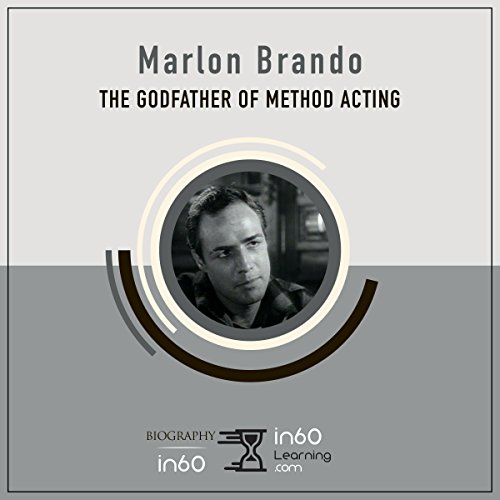 Marlon Brando: The Godfather of Method Acting: BiographyIn60 ...