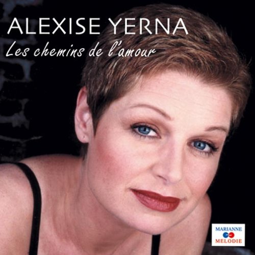 Les Chemins De l'amour: Alexise Yerna: Amazon.fr: CD et Vinyles}