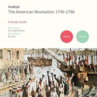 Amazon.com: The American Revolutuion 1740-1796 - An Audiopi Study Guide ...