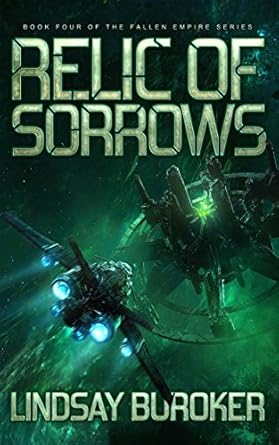 Amazon.com: Relic of Sorrows: Fallen Empire, Book 4 eBook : Buroker, Lindsay: Kindle Store