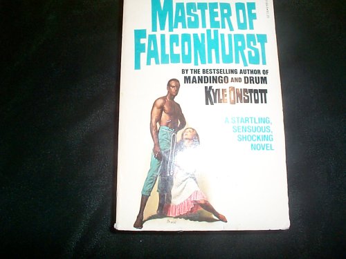 Master of Falconhurst.: Kyle Onstott: Amazon.com: Books