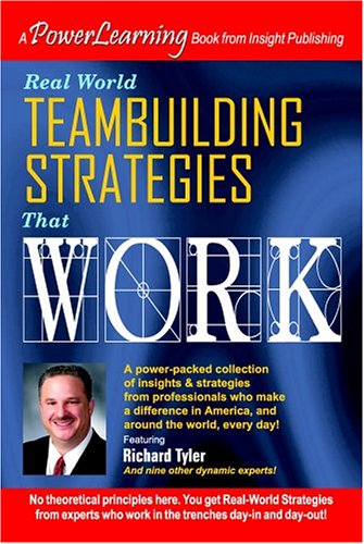 Amazon.com: Real World Team Building Strategies That Work: A Power ...