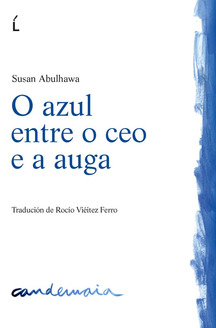 O azul entre o ceo e a auga: Abulhawa, Susan, Viéitez Farro, Rocío ...