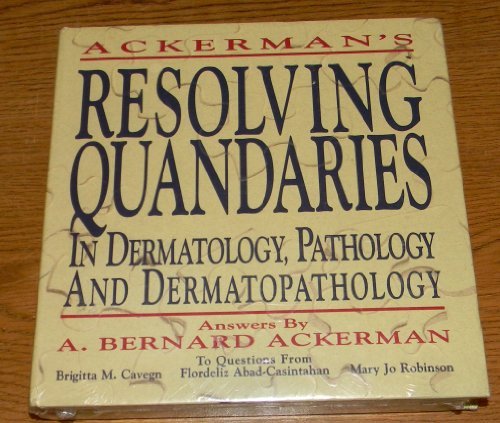 Resolving Quandaries in Dermatology, Pathology, and Dermatopathology I ...