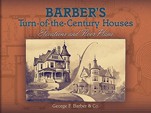 By George F. Barber - Barber's Turn-of-the-Century Houses: Elevations ...