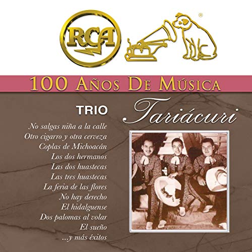 Play RCA 100 Años de Música - Trío Tariácuri by Trío Tariácuri on ...