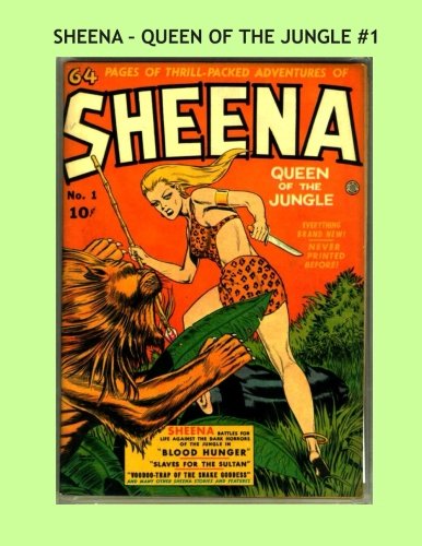 Sheena: Queen Of The Jungle #1: The Original Jungle Heroine - All ...