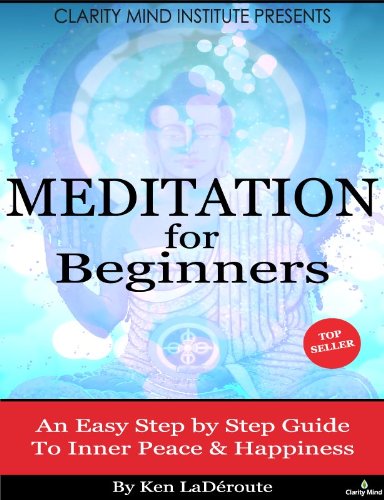 Meditation For Beginners - Kindle edition by LaDeroute, Ken. Religion ...