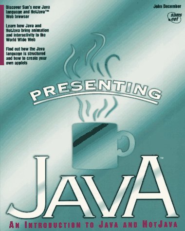 Presenting Java: December, John: 9781575210391: Amazon.com: Books