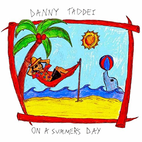 Amazon.com: On a Summer's Day : Danny Taddei: Digital Music