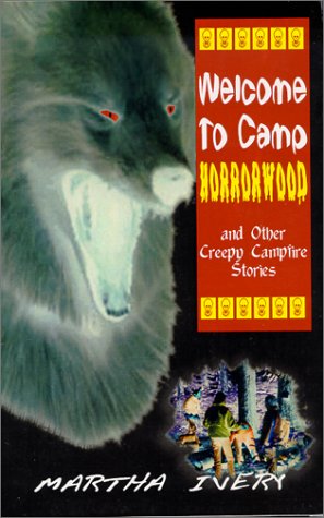 Buy Welcome to Camp Horrorwood and Other Creepy Campfire Stories Book ...