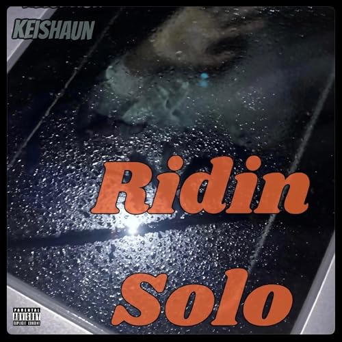 Play Ridin Solo by Keishaun on Amazon Music Unlimited