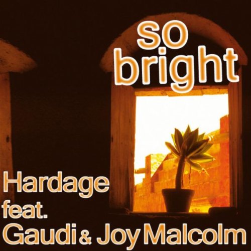 Amazon.com: So Bright : Hardage featuring Gaudi and Joy Malcolm ...