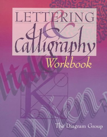 Lettering & Calligraphy Workbook: Diagram Group, The: 9780806942735 ...