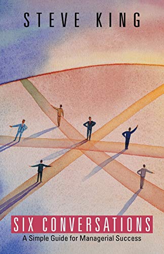 Amazon.com: Six Conversations: A Simple Guide for Managerial Success ...