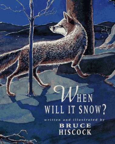 When Will It Snow?: Hiscock, Bruce, Hiscock, Bruce: 9780689319372 ...