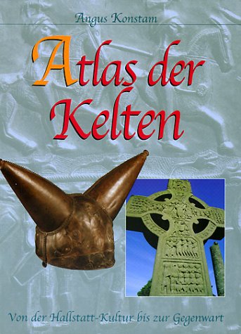 Amazon.com: Atlas der Kelten. Von der Hallstatt-Kultur bis zur ...