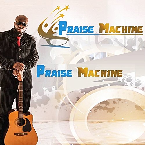 Amazon.com: Praise Machine : Praise Machine: Digital Music