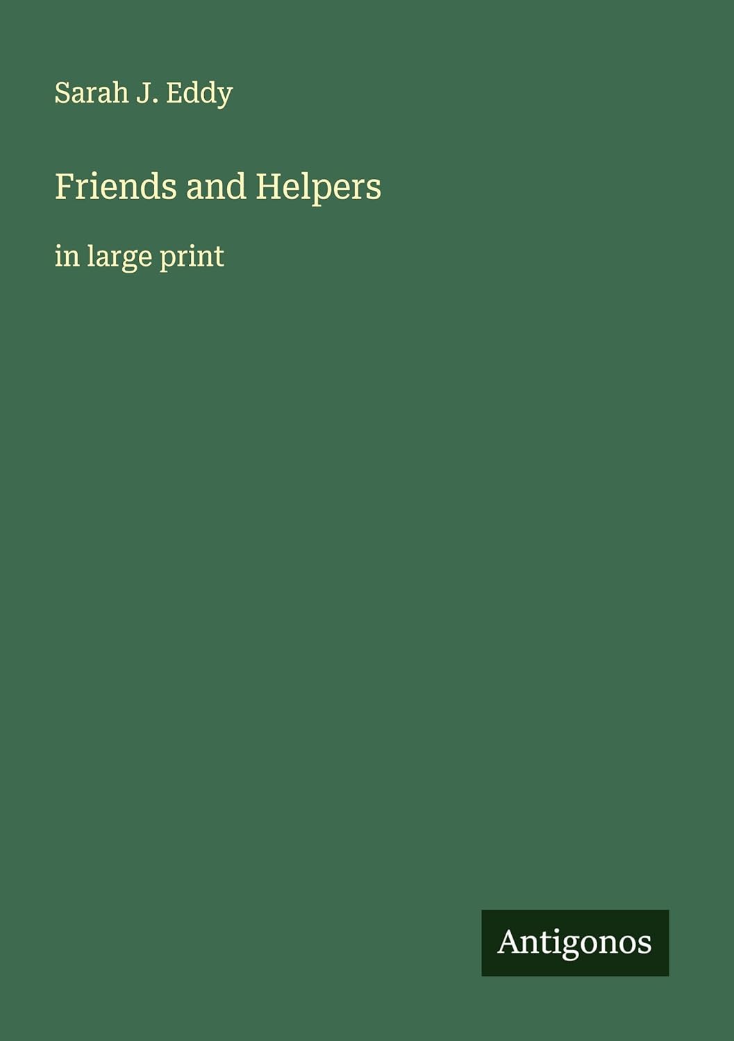 Friends and Helpers: in large print : Eddy, Sarah J.: Amazon.fr: Livres