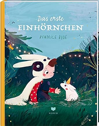 Das erste Einhörnchen : Blue, Beatrice, Blue, Beatrice: Amazon.de: Bücher