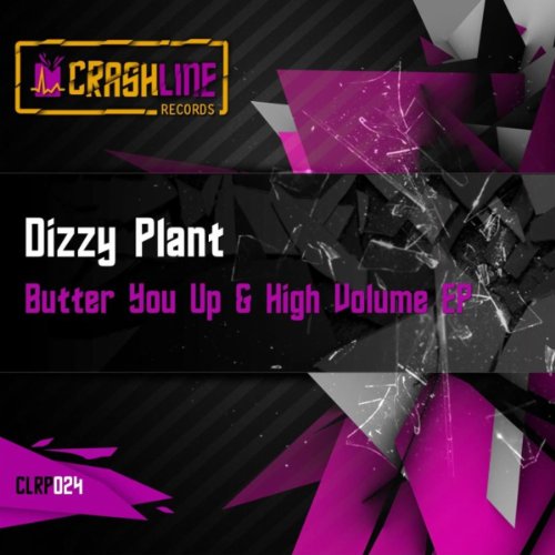 Écouter Butter You Up & High Volume EP par Dizzy Plant sur Amazon Music ...