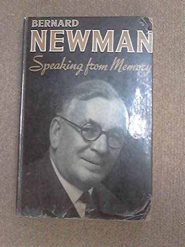 Speaking From Memory: Bernard Newman: Amazon.com: Books
