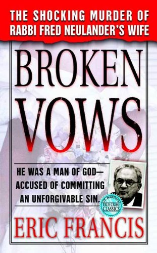 Amazon.com: Broken Vows: The Shocking Murder of Rabbi Fred Neulander's ...