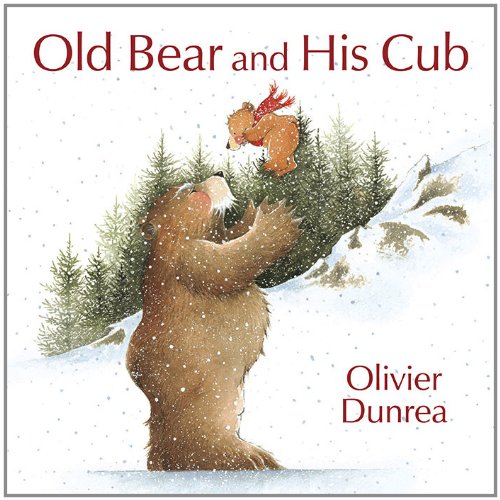 Old Bear and His Cub (Little Cub): Dunrea, Olivier, Dunrea, Olivier ...
