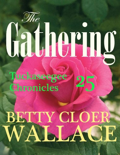 THE GATHERING: Tuckaseegee Chronicles 25 (The Tuckaseegee Chronicles ...