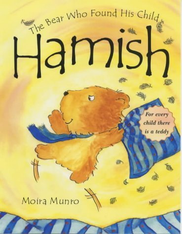 Hamish : The Bear Who Found His Child: Moira Munro: 9781853407673 ...