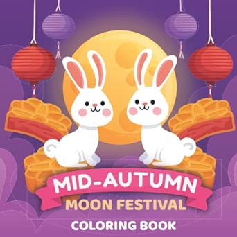 Amazon.com: Mid-Autumn Moon Festival Coloring Book: Fun chinese Mid ...