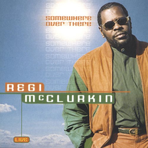 Play Somewhere Over There by Regi Mcclurkin on Amazon Music