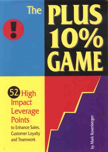 The PLUS 10% Game: Rosenberger, Mark: 9780965656702: Amazon.com: Books
