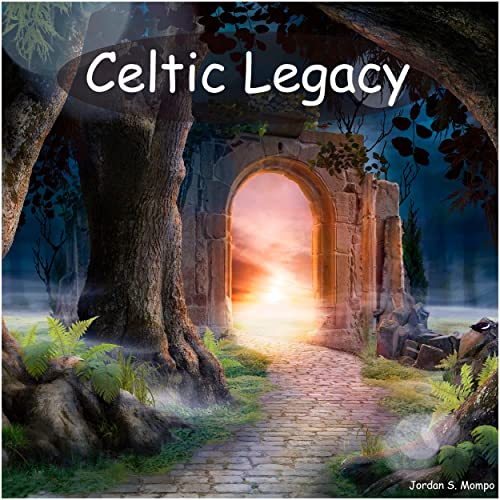 Celtic Legacy by Jordan S. Mompo on Amazon Music - Amazon.com