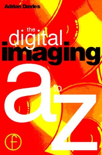 Amazon.com: Digital Imaging A to Z: 9780240515007: Davies, Adrian: Books