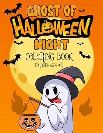 Ghost Of Halloween Night Coloring Book for Kids ages 4-12: Ghost Spooky ...