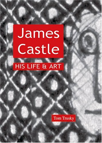 James Castle: His Life & Art: Trusky, Tom: 9780932129420: Amazon.com: Books