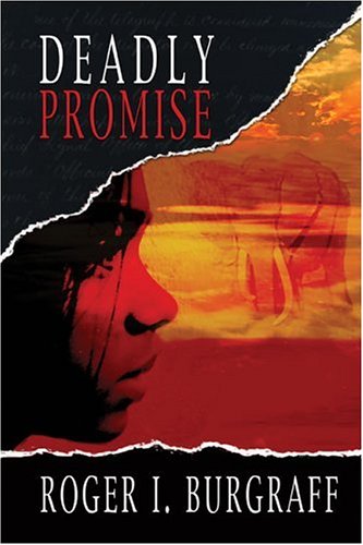 Deadly Promise: Burgraff, Roger I.: 9781413769920: Amazon.com: Books
