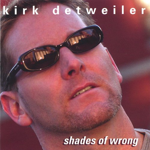 Play shades of wrong by Kirk Detweiler on Amazon Music