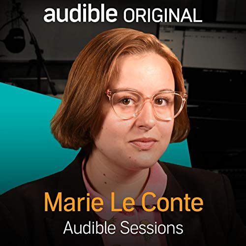 Marie Le Conte: Audible Sessions: FREE Exclusive Interview (Audio ...