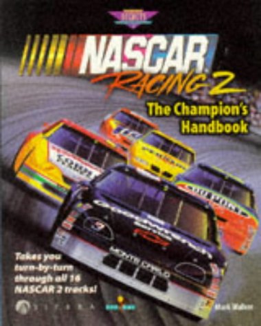 NASCAR Racing 2: The Champion's Handbook (Nascar Racing Series): Walker ...