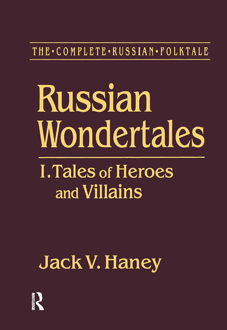 The Complete Russian Folktale: v. 3: Russian Wondertales 1 - Tales of ...