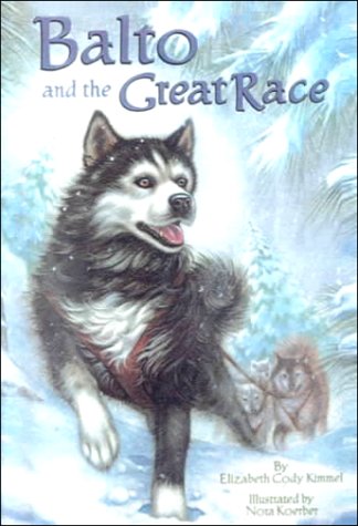 Balto and the Great Race (Step into Reading): Kimmel, Elizabeth Cody ...