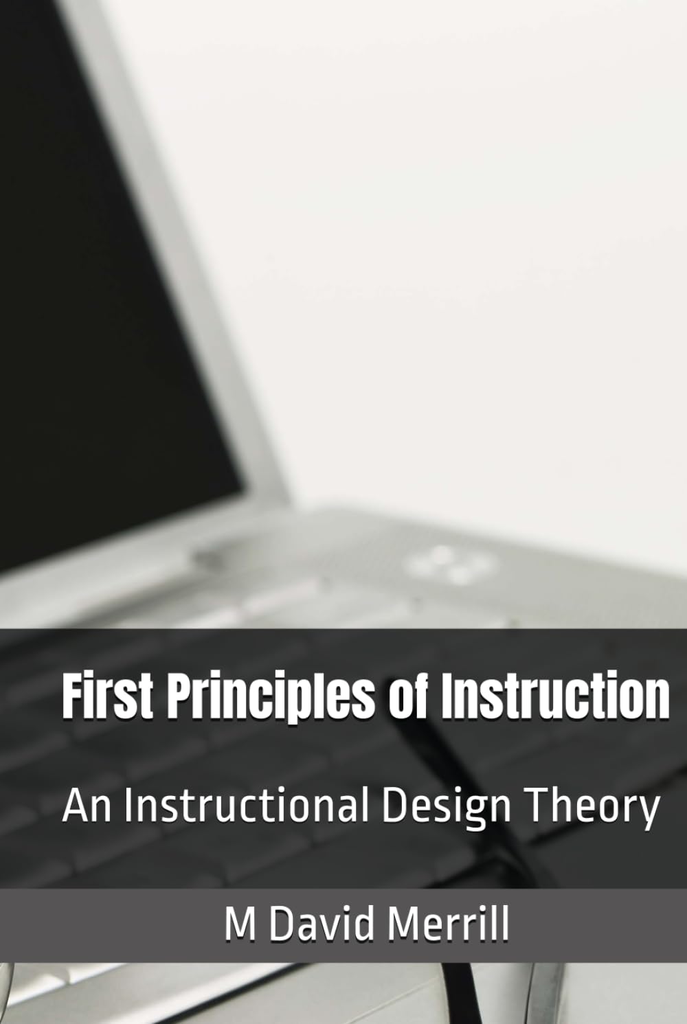First Principles of Instruction: An Instructional Design Theory ...