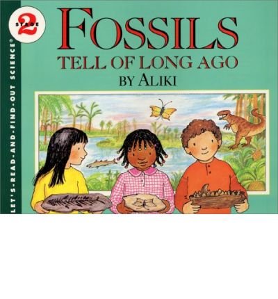 Fossils Tell of Long Ago (Let's-Read-And-Find-Out Science: Stage 2 (Pb ...