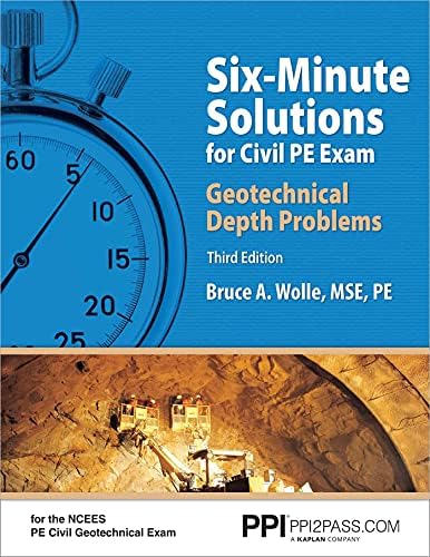 PPI Six-Minute Solutions for Civil PE Exam Geotechnical Depth Problems ...