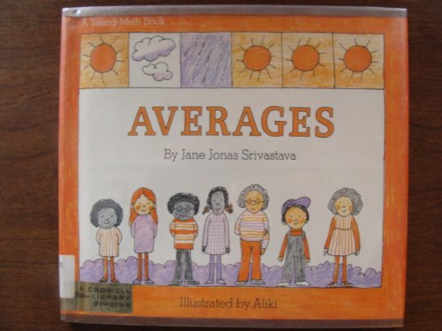 Averages (A Young Math Book): Jane Jonas Srivastava, Aliki ...
