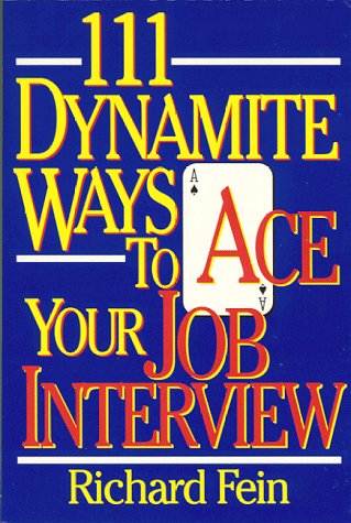 111 Dynamite Ways to Ace Your Interview: Fein, Richard: 9781570230653 ...